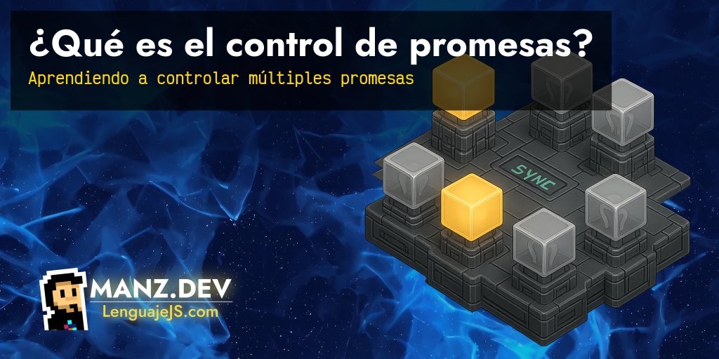 ¿Qué es el control de promesas? - Javascript en español