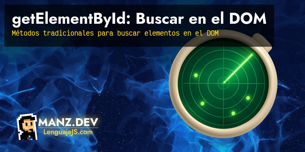getElementById: Buscar en el DOM - Javascript en español