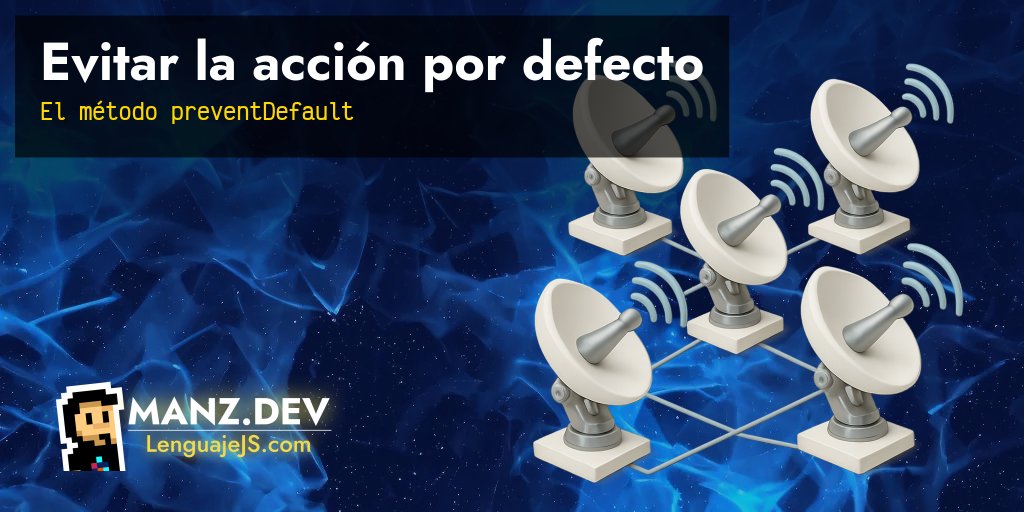 Evitar la acción por defecto - Javascript en español