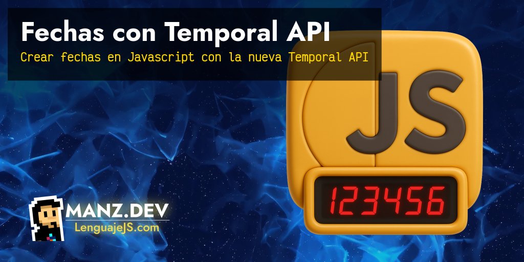 Fechas con Temporal API - Javascript en español