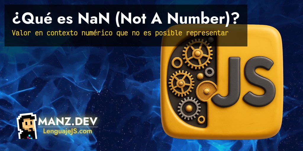 ¿Qué es NaN (Not A Number)? - Javascript en español