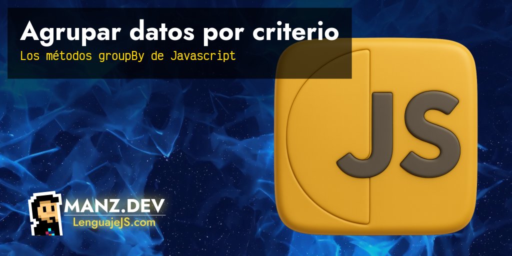 Agrupar datos por criterio - Javascript en español