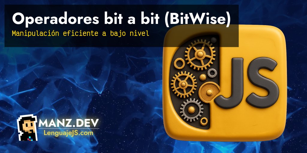 Operadores bit a bit (BitWise) - Javascript en español