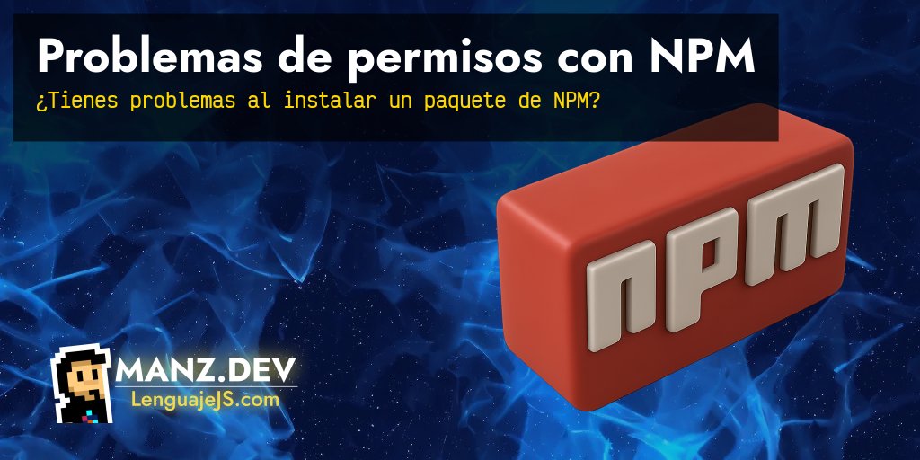 Problemas De Permisos Con Npm Javascript En Español
