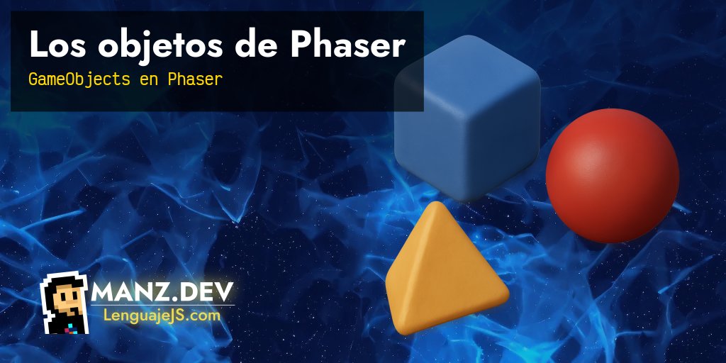 Los objetos de Phaser - Javascript en español