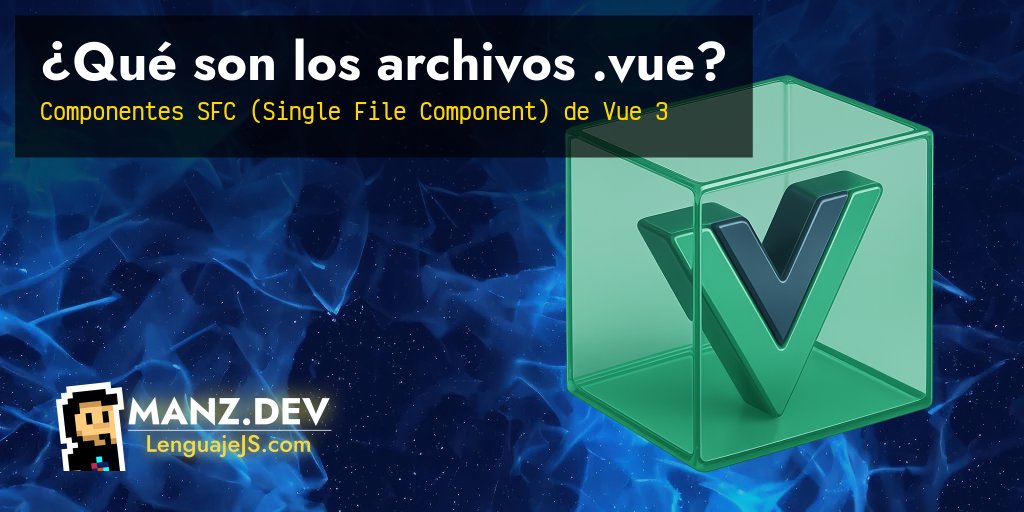 ¿Qué son los archivos .vue? - Javascript en español