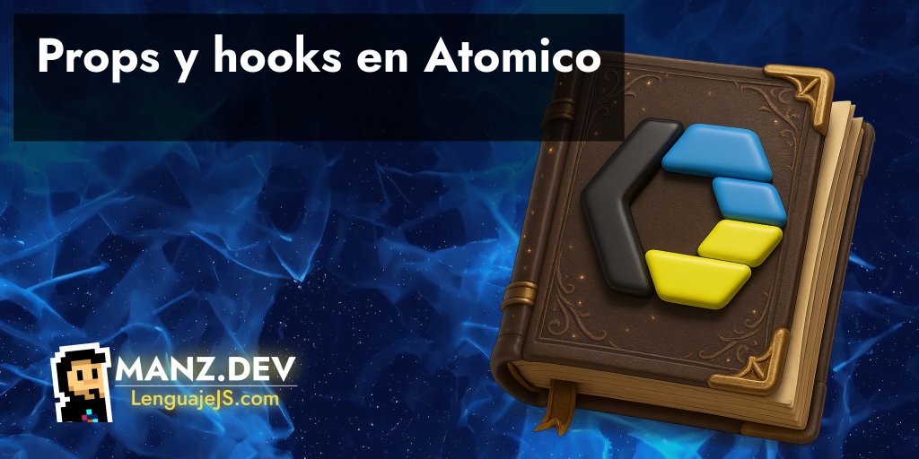 Props y hooks en Atomico - Javascript en español