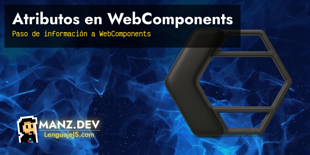 Atributos en WebComponents - Javascript en español